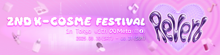 REVERB 2nd K-Cosme Festival in TOKYO with Meta | Peatix